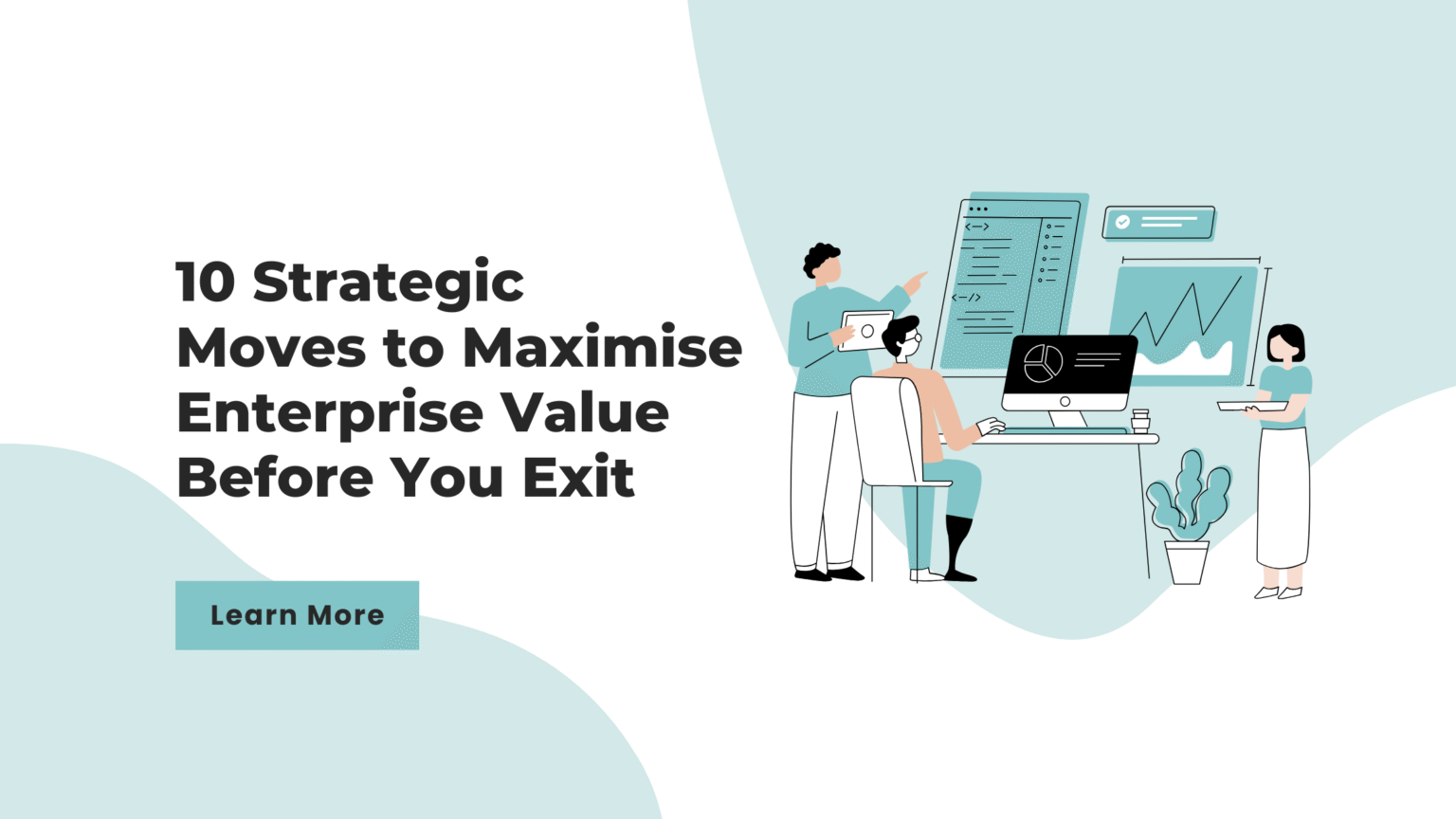 10 Strategic Moves to Maximise Enterprise Value Before You Exit ...